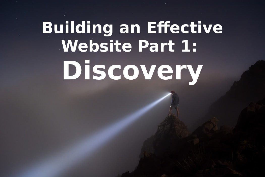 Building and Effective Website Part 1: The Discovery Meeting
