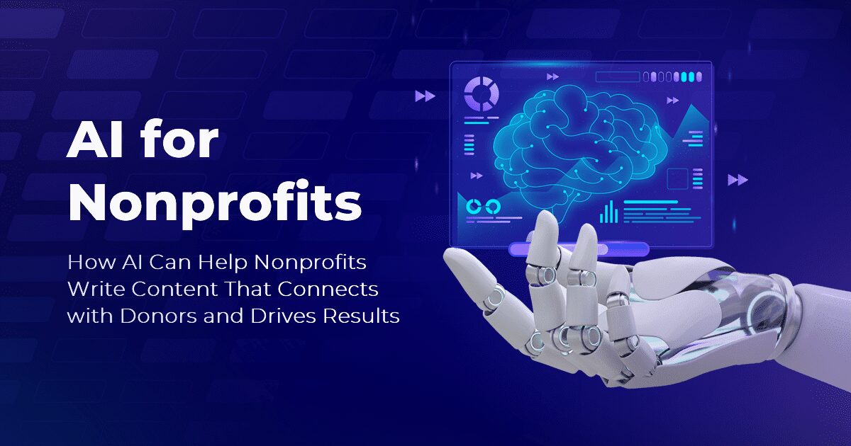 How AI Can Help Nonprofits Write Content That Drives Results